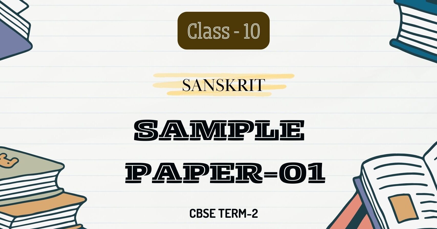 Class 10 Sanskrit Sample Paper Class 10 Sanskrit Sample Paper